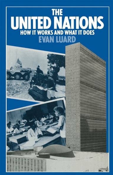 The United Nations: How It Works and What It Does - Evan Luard - Häftad ...