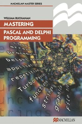 Mastering Pascal and Delphi Programming - William Buchanan - Häftad ...