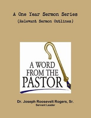 One Sermon Series (Relevant Sermon Outlines) - Joseph Roosevelt Rogers ...