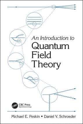 Introduction To Quantum Field Theory - Michael E Peskin, Daniel V Schroeder - Häftad ...