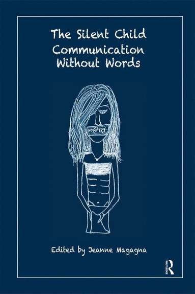 Silent Child - Jeanne Magagna - Bok (9780367328795) | Bokus