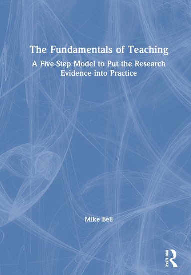 Fundamentals of Teaching - Mike Bell - Bok (9780367358648) | Bokus
