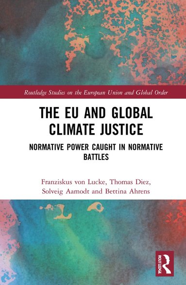 EU and Global Climate Justice - Thomas Diez, Solveig Aamodt, Bettina ...