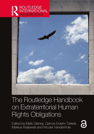 Routledge Handbook on Extraterritorial Human Rights Obligations - Mark ...