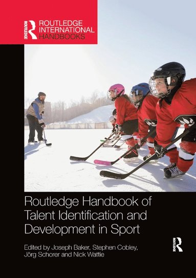 Routledge Handbook of Talent Identification and Development in Sport ...
