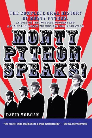 Monty Python Speaks!: The Complete Oral History of Monty Python, as ...