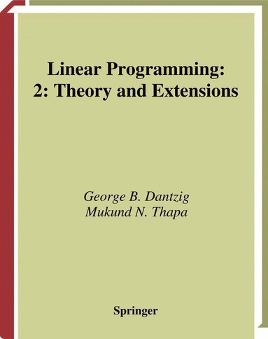 Linear Programming 2 - George B Dantzig, Mukund N Thapa - Bok ...