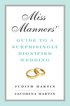 Miss Manners' Guide to a Surprisingly Dignified Wedding - Jacobina ...