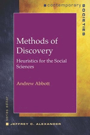 Methods of Discovery - Andrew Abbott, Andrew Abbott, Jeffrey C ...
