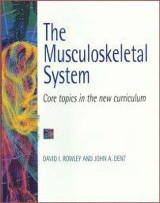 The Musculosketetal Systems: An Integrated Book of Diagnosis and Medical Surgical Management of ...