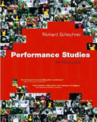 Performance Studies - Richard Schechner - Häftad (9780415146210) | Bokus