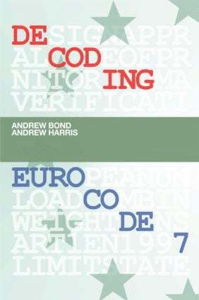Decoding Eurocode 7 - Andrew Bond, Andrew Harris - Bok (9780415409483 ...