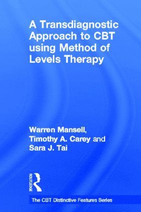 Transdiagnostic Approach to CBT using Method of Levels Therapy - Warren ...
