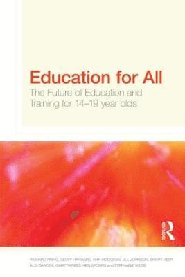 Education for All - Richard Pring, Geoffrey Hayward, Ann Hodgson, Jill ...