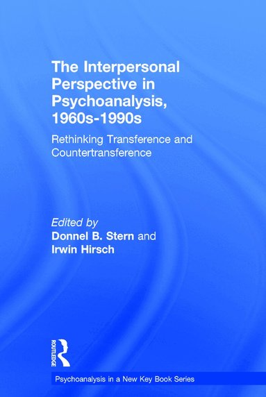 Interpersonal Perspective in Psychoanalysis, 1960s-1990s - Donnel B ...
