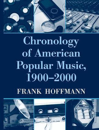 Chronology of American Popular Music, 1900-2000 - Frank Hoffmann - Bok ...