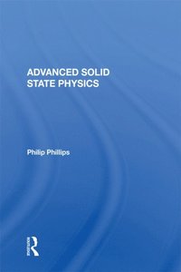 Advanced Solid State Physics - Ebok - Philip Phillips (9780429691218) | Bokus