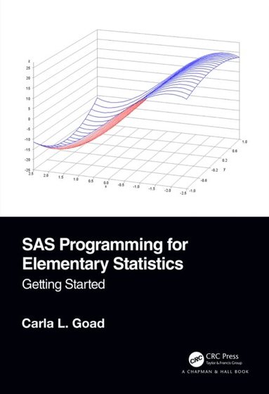SAS Programming for Elementary Statistics - Ebok - Carla L Goad ...