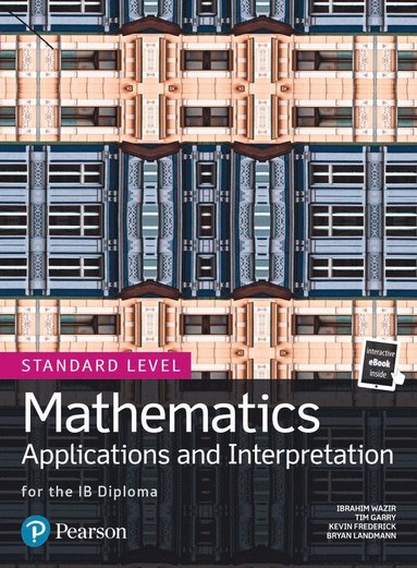 Mathematics Applications and Interpretation for the IB Diploma Standard ...