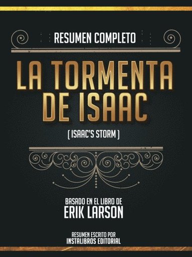 Resumen Completo: La Tormenta De Isaac (Isaac's Storm) - Basado En El Libro De Erik Larson ...