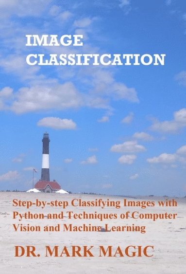 Image Classification Step By Step Classifying Images With Python And