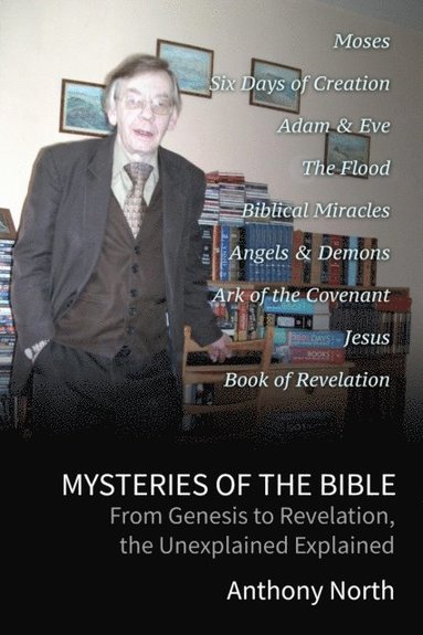 Mysteries of the Bible: From Genesis to Revelation, the Unexplained ...