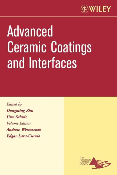 Advanced Ceramic Coatings and Interfaces, Volume 27, Issue 3 - Wereszczak, Lara-Curzio, Dongming ...