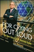 For Crying Out Loud: From Open Outcry to the Electronic Screen - Leo ...