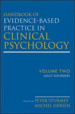 Handbook of Evidence-Based Practice in Clinical Psychology, Adult Disorders - Michel Hersen ...