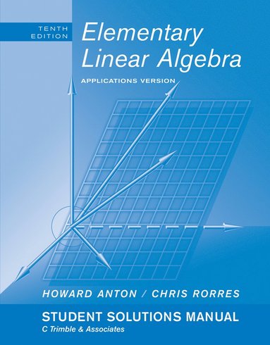 Elementary Linear Algebra with Applications - Howard Anton, Chris ...