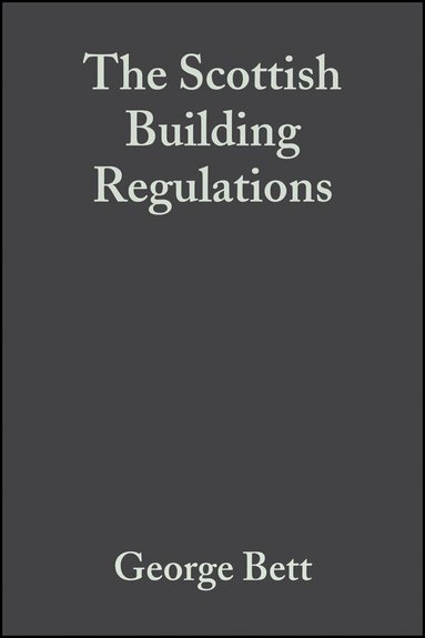 Scottish Building Regulations: Explained and Illustrated Third Edition ...