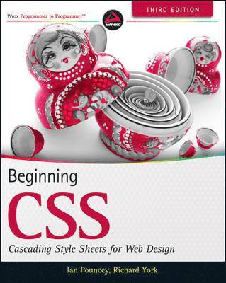 Beginning CSS: Cascading Style Sheets for Web Design, 3rd Edition - Ian ...