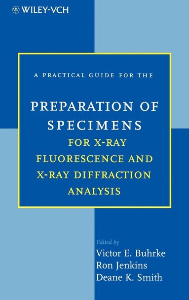 Practical Guide for the Preparation of Specimens for X-Ray Fluorescence and X-Ray Diffraction ...