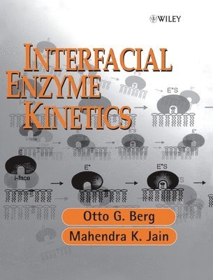 Interfacial Enzyme Kinetics - Otto G Berg, Mahendra Kumar Jain, Otto G ...