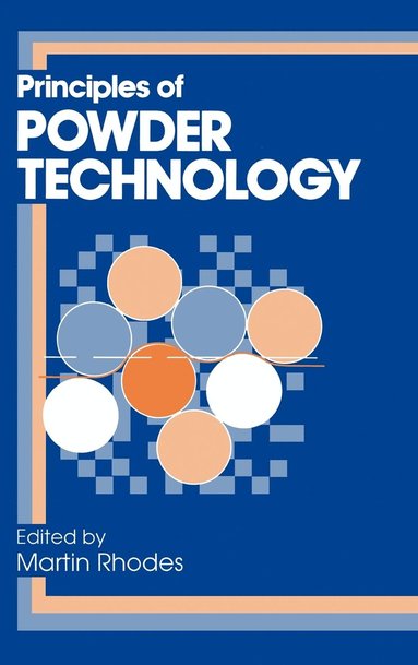 Principles of Powder Technology - Martin J Rhodes, Rhodes, M J Rhodes ...
