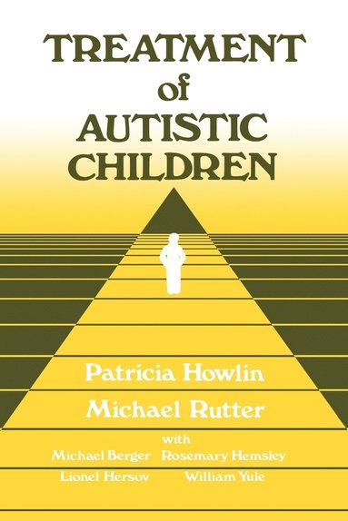 Treatment of Autistic Children - Patricia Howlin, Michael J Rutter ...