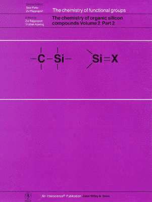 Chemistry of Organic Silicon Compounds, Volume 2, Parts 1, 2, and 3 (3 ...