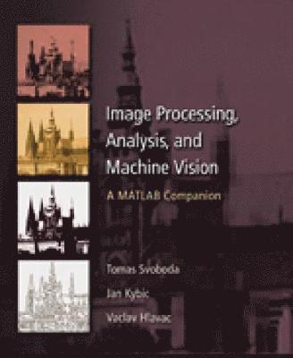Image Processing, Analysis & and Machine Vision - A MATLAB Companion, International Edition ...