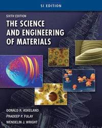 The Science and Engineering of Materials, SI Edition - Donald Askeland ...
