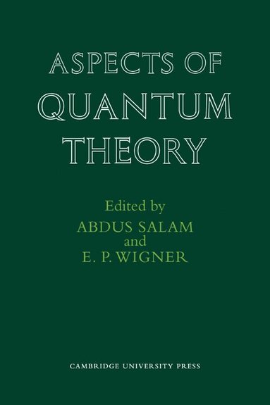 Aspects of Quantum Theory - Abdus Salam, E P Wigner, Abdus Salam Md ...
