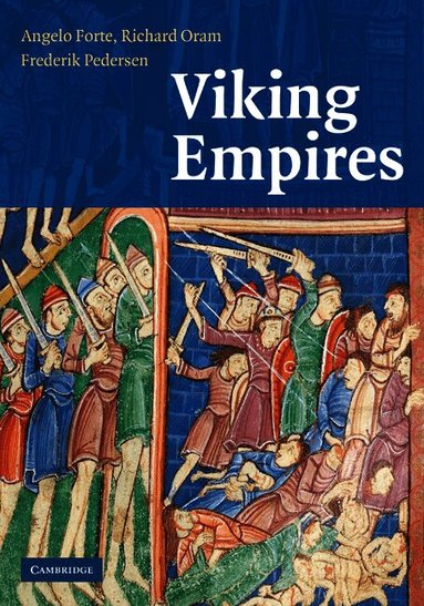 Viking Empires - Angelo Forte, Richard Oram, Frederik Pedersen, Angelo Forte, Richard Oram - Bok ...