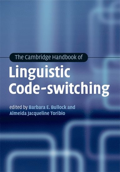 Cambridge Handbook of Linguistic Code-switching - Barbara E Bullock, Almeida Jacqueline Toribio ...
