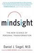 Mindsight: The New Science of Personal Transformation - Daniel J Siegel - Häftad (9780553386394 ...
