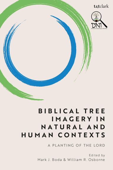 Biblical Tree Imagery in Natural and Human Contexts - Mark J Boda ...