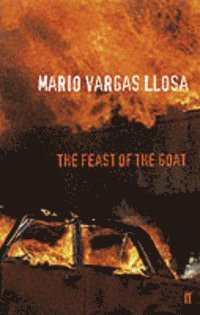 The Feast of the Goat - Mario Vargas Llosa - Häftad (9780571207763) | Bokus