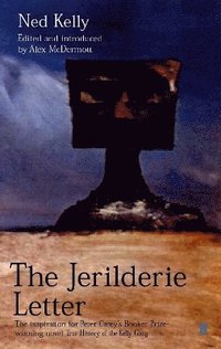 Jerilderie Letter - The Jerilderie Letter Ned Kelly - Häftad ...