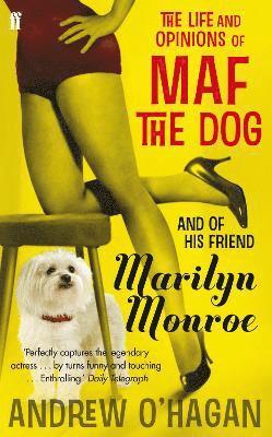Life and Opinions of Maf the Dog, and of his friend Marilyn Monroe ...