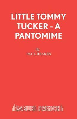 Little Tommy Tucker - Paul Reakes - Bok (9780573164453) | Bokus