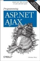 Programming ASP.NET AJAX - Christian Wenz - Häftad (9780596514242) | Bokus