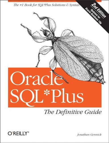 Oracle SQL*Plus: The Definitive Guide - Ebok - Jonathan Gennick (9780596552619) | Bokus